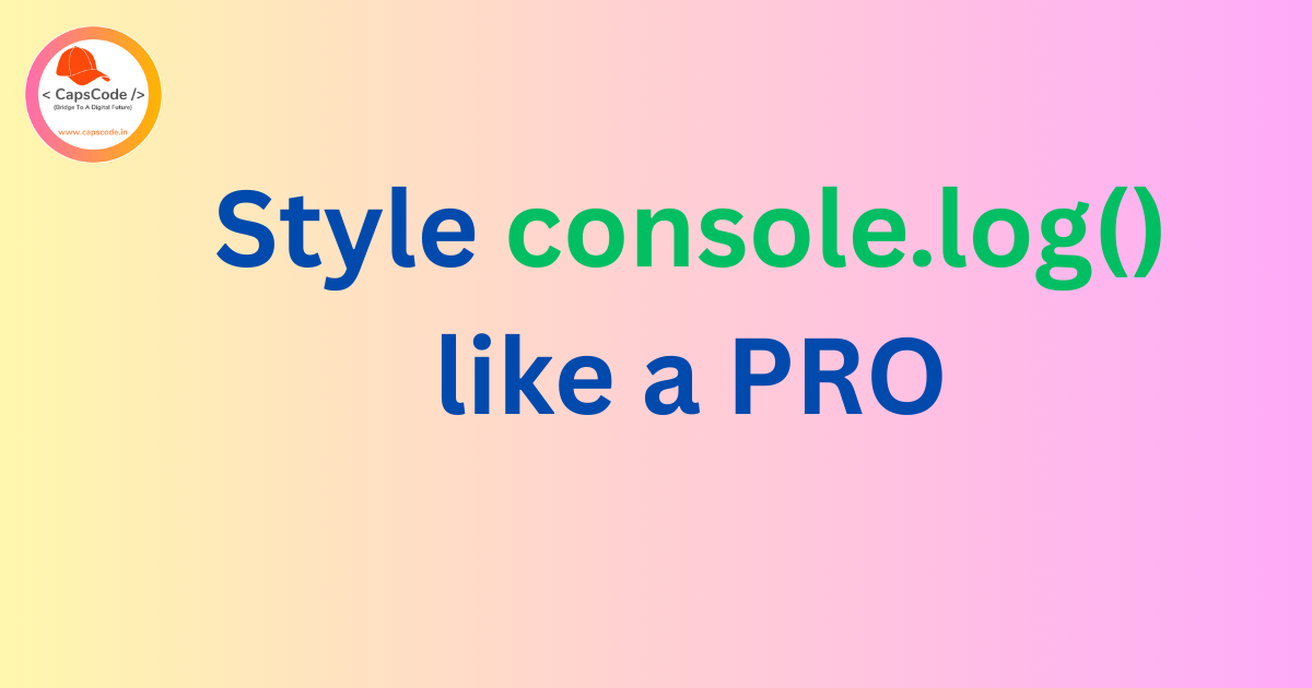 Style console.log() like a PRO